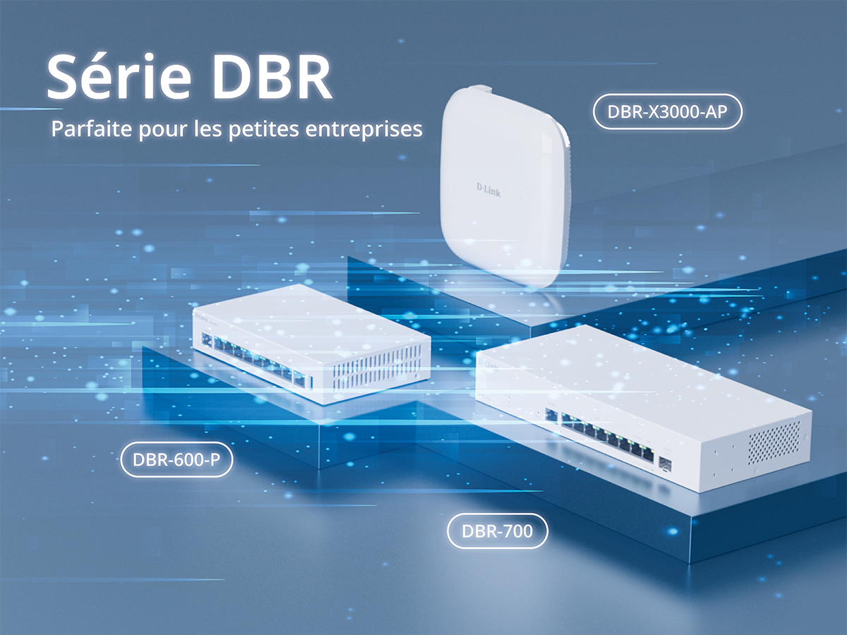 D-Link dévoile de nouveaux routeurs et point d'accès Easy Connect DBR ...
